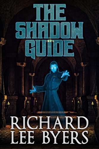 The Shadow Guide by Richard Lee Byers | Goodreads