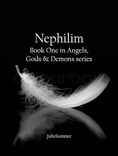 Nephilim: Book One in Angels, Gods & Demons series by Julie Summer ...