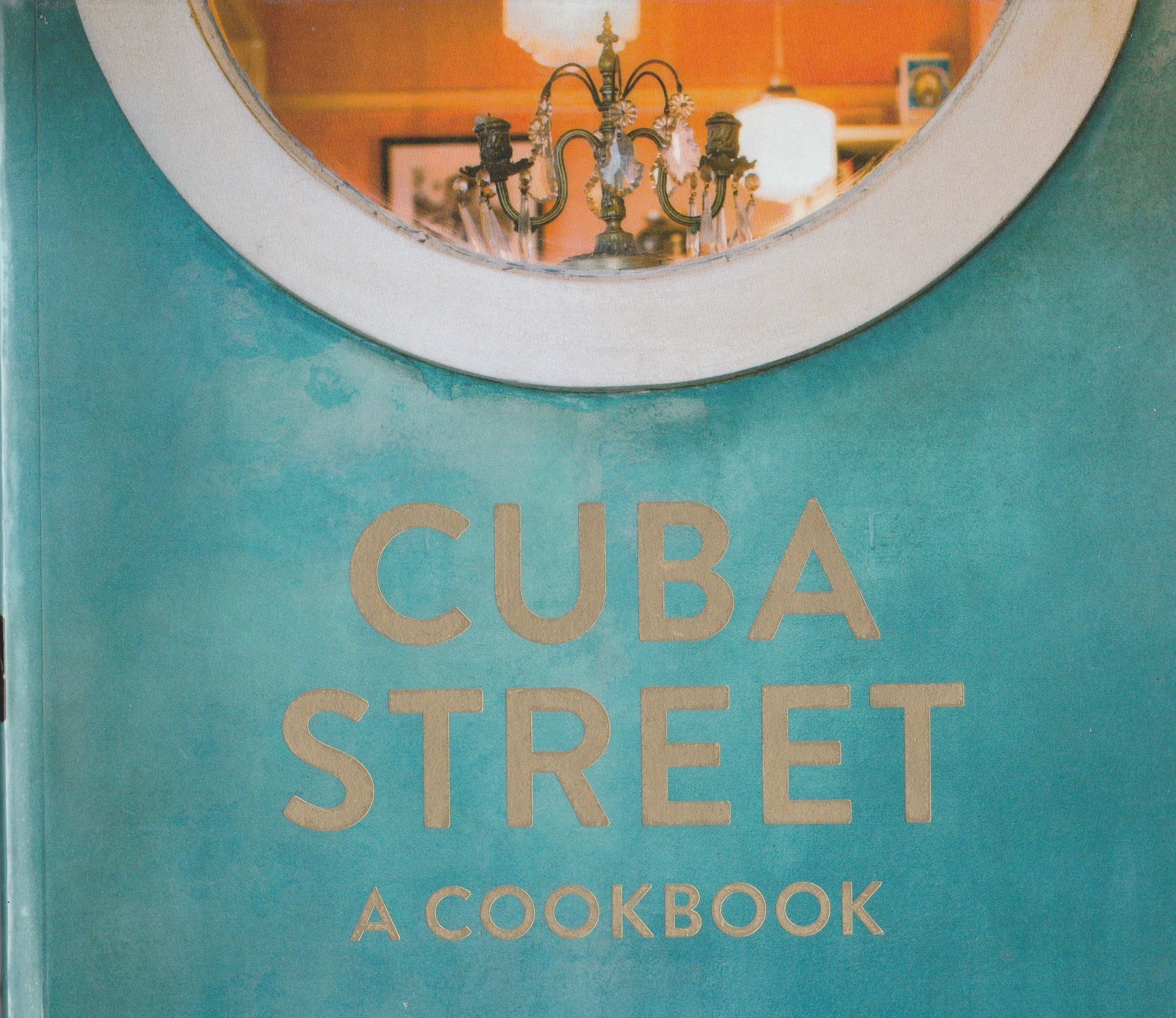 Cuba Street a Cookbook by Liane McGee | Goodreads