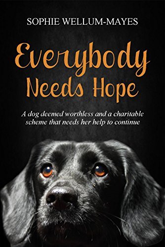 Everybody Needs HOPE: A dog deemed worthless and a charitable scheme ...