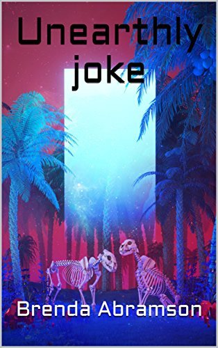 Unearthly joke by Brenda Abramson | Goodreads