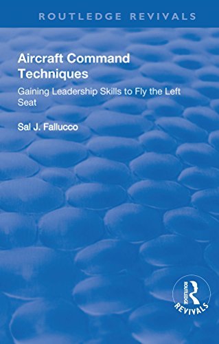 Aircraft Command Techniques: Gaining Leadership Skills to Fly the Left ...