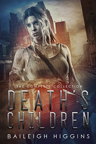Death's Children: The Complete Collection by Baileigh Higgins | Goodreads