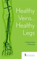 Healthy Veins Healthy Legs....a Patient's Guide to Phlebology by Kathy ...