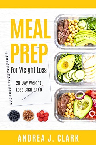 Meal Prep For Weight Loss: 28-Day Easy Meal Prep to Lose Weight, Save ...