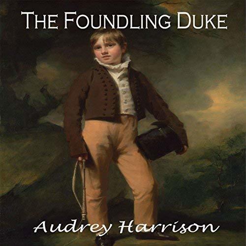The Foundling Duke (The Foundling Series Book 1) by Audrey Harrison ...