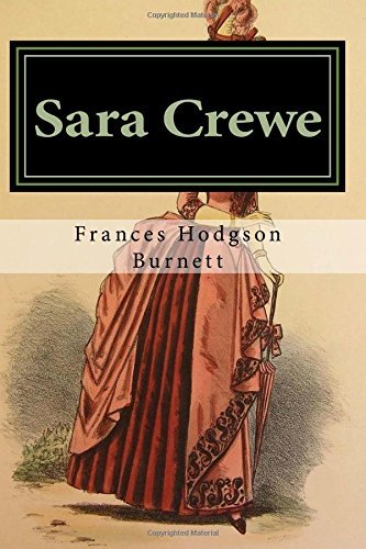 Sara Crewe: Classics by Frances Hodgson Burnett | Goodreads