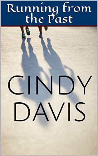Running from the Past by Cindy Davis | Goodreads