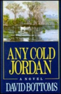 Any Cold Jordan by David Bottoms | Goodreads