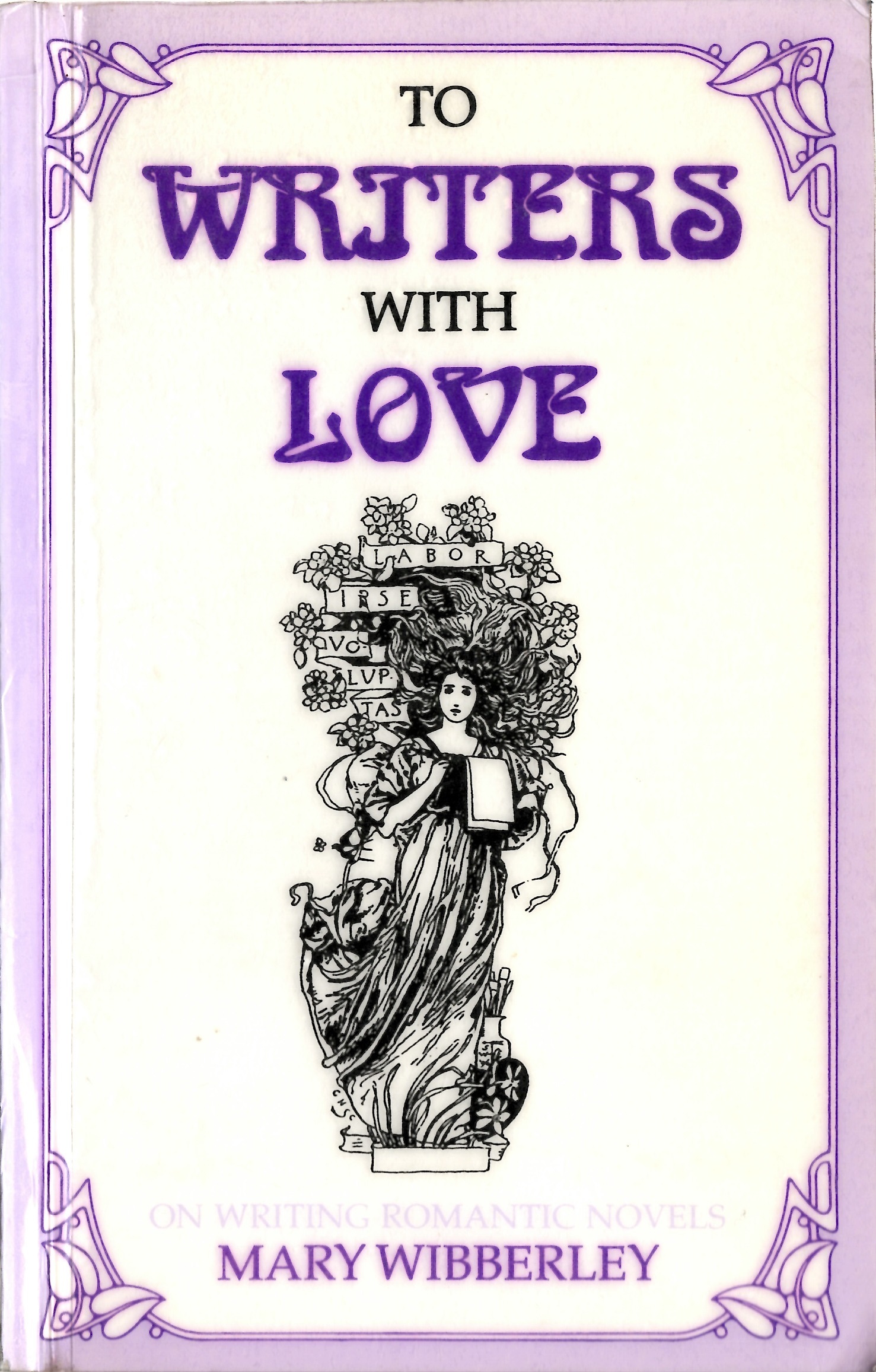 To Writers With Love: On Writing Romantic Novels by Mary Wibberley ...