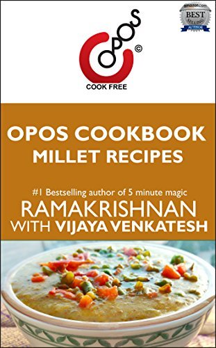 Millet Recipes: OPOS Cookbook by Vijaya Venkatesh | Goodreads