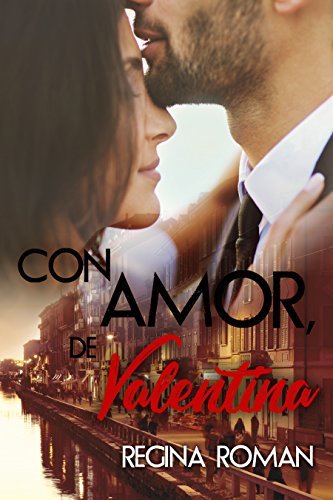 Con amor, de Valentina (Spanish Edition) by Regina Roman | Goodreads