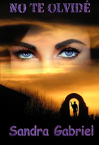 No te olvidé (Spanish Edition) by Sandra Gabriel | Goodreads