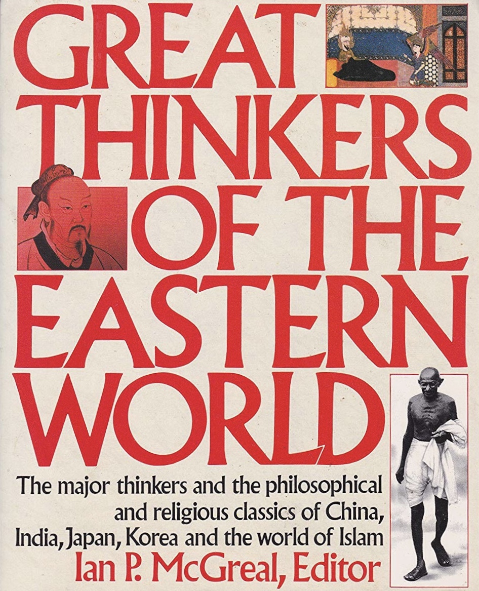 Great Thinkers of the Eastern World: The Major Thinkers and the ...