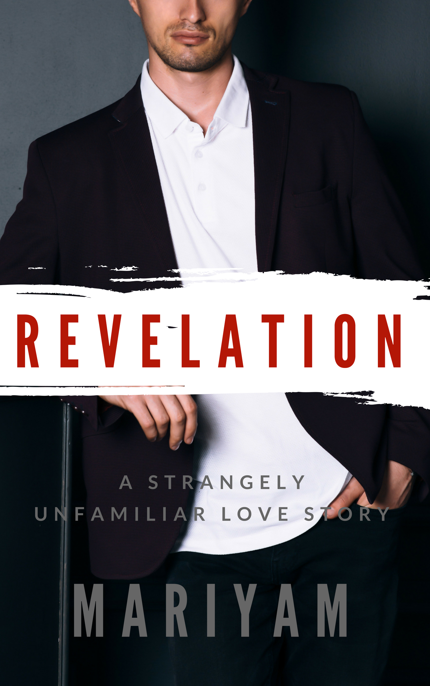 Revelation: A Strangely Unfamiliar Love Story by Mariyam Hasnain ...