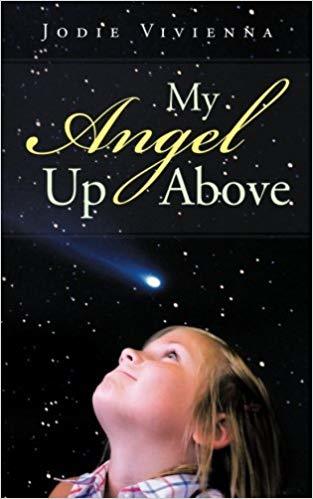 My Angel Up Above by Jodie Vivienna | Goodreads
