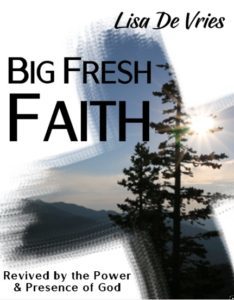 Big Fresh Faith by Lisa DeVries | Goodreads