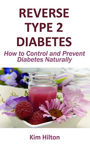 Reverse Type 2 Diabetes: How to Control and Prevent Diabetes Naturally ...