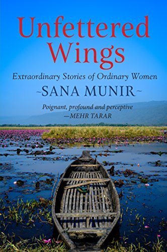 Unfettered Wings by Sana Munir | Goodreads