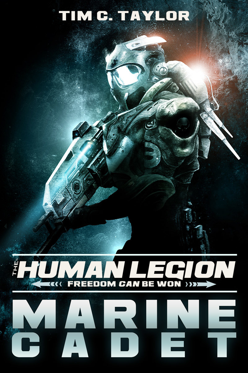 Marine Cadet (The Human Legion, #1) by Tim C. Taylor | Goodreads