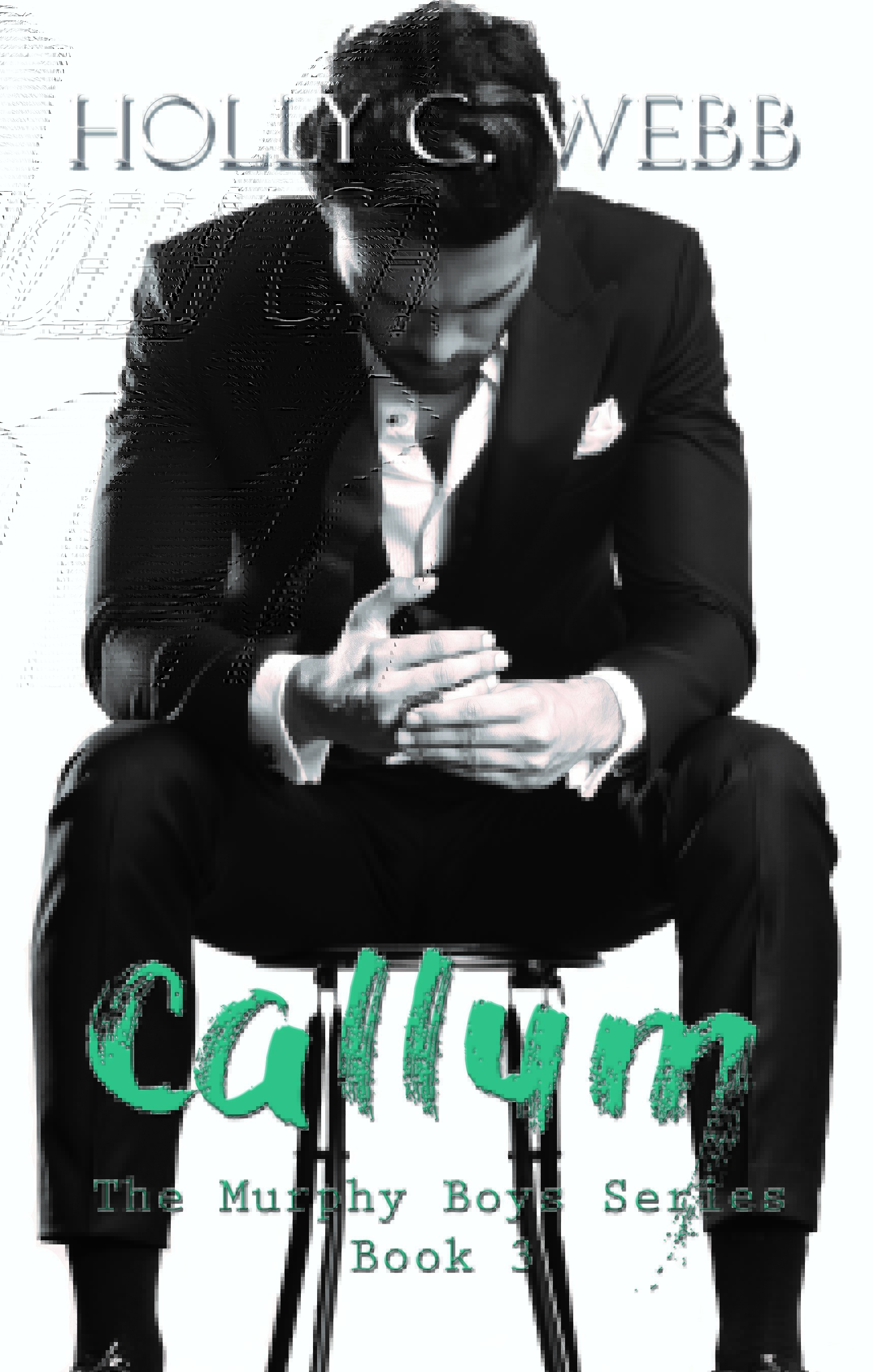 Callum (The Murphy Boys, #3) by Holly C. Webb | Goodreads