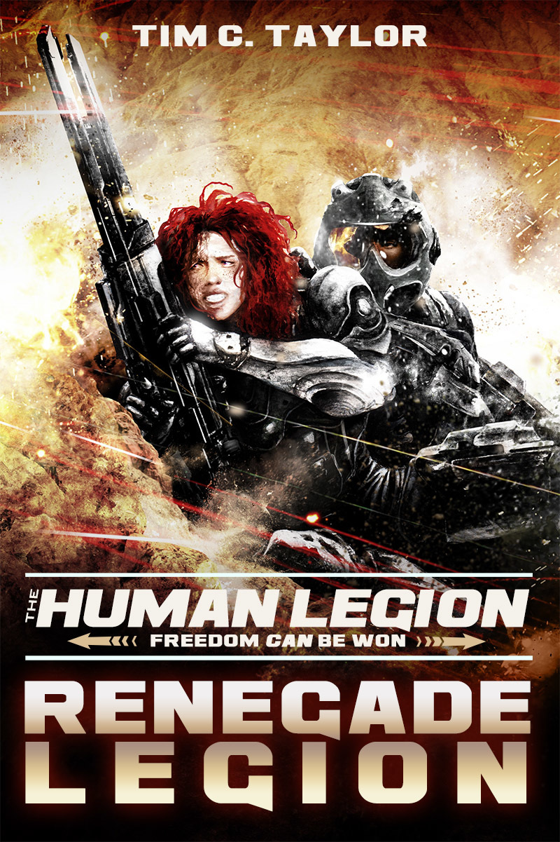 Renegade Legion (The Human Legion, #3) by Tim C. Taylor | Goodreads