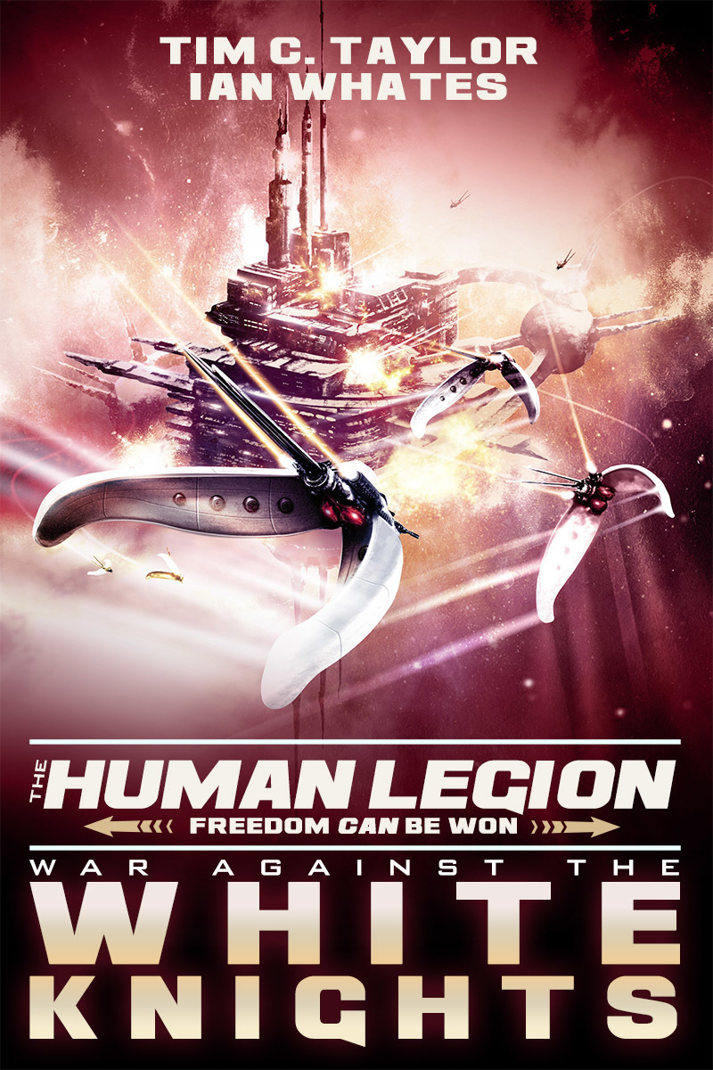 War Against the White Knights (The Human Legion, #5) by Tim C. Taylor ...