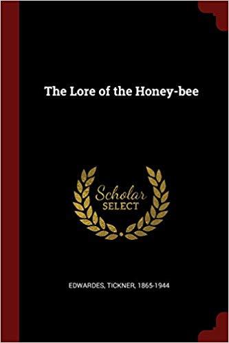 The Lore of the Honey-Bee by Tickner Edwardes | Goodreads