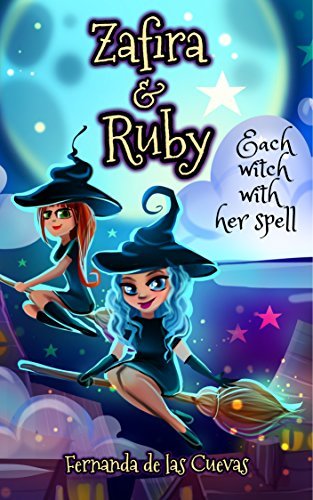 Zafira & Ruby Each witch with her spell by Fernanda de las Cuevas | Goodreads