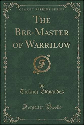 The Bee-Master of Warrilow by Tickner Edwardes | Goodreads