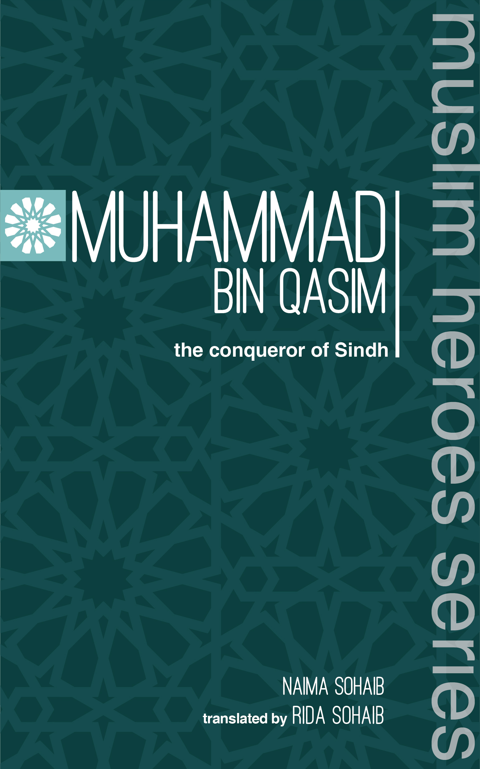 Muhammad bin Qasim by Naima Sohaib | Goodreads