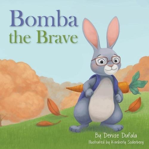 Bomba the Brave by Denise Dufala | Goodreads