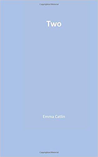 Two by Emma Catlin | Goodreads