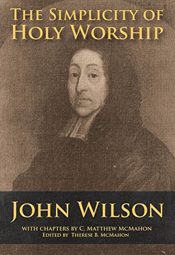 The Simplicity of Holy Worship by John Wilson | Goodreads