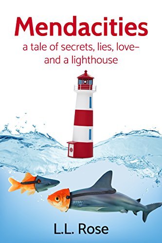 Mendacities: A tale of secrets, lies, love - and a lighthouse by L.L ...