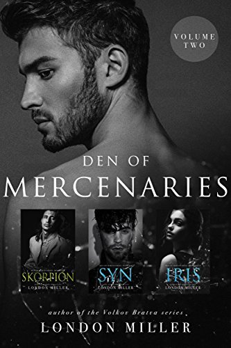 Den of Mercenaries: Volume Two by London Miller | Goodreads