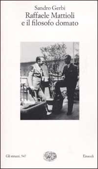 Raffaele Mattioli e il filosofo domato by Sandro Gerbi | Goodreads
