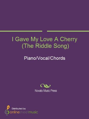 I Gave My Love A Cherry (The Riddle Song) by Unknown | Goodreads