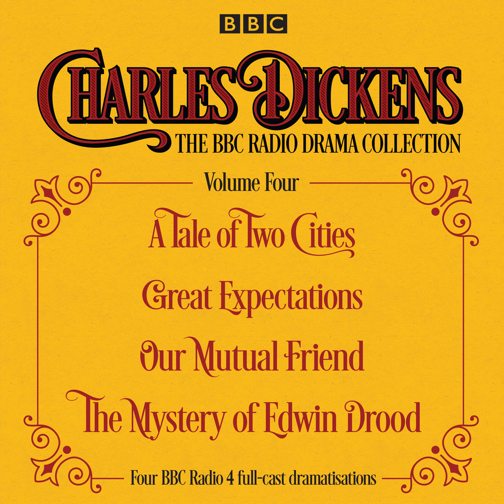 Charles Dickens: The BBC Radio Drama Collection, Volume Four: A Tale of ...