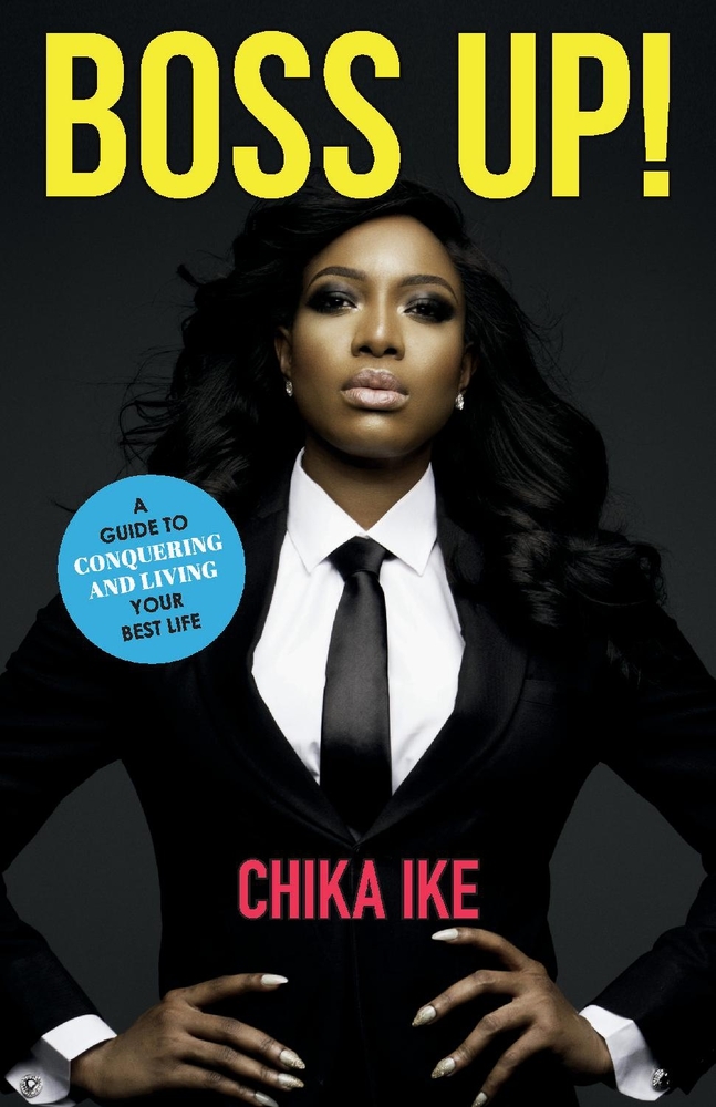 Boss Up!: A Guide to Conquering and Living Your Best Life by Chika Ike ...