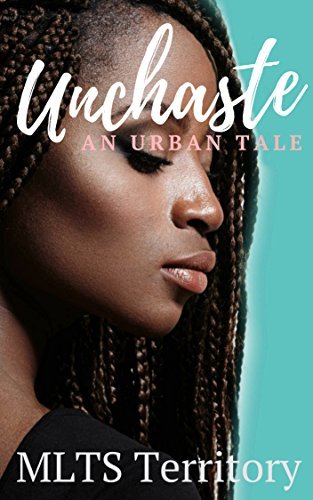 Unchaste by MLTS Territory | Goodreads