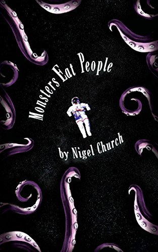 Monsters Eat People by Nigel Church | Goodreads