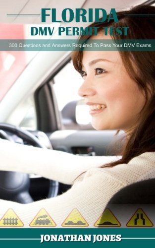 Florida DMV Permit Test: 300 Questions and Answers Required to Pass ...