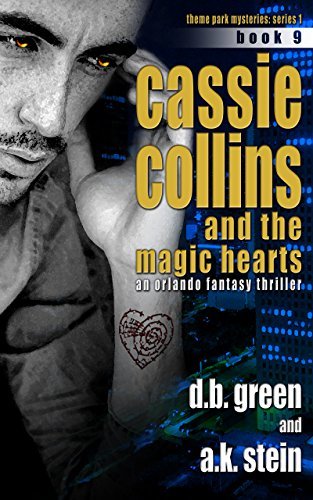Cassie Collins and the Magic Hearts #9: An Orlando Fantasy Thriller by ...