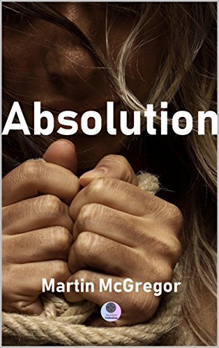 Absolution by Martin McGregor | Goodreads