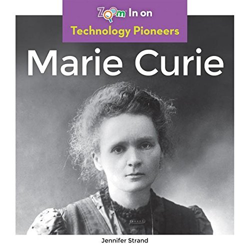 Marie Curie (Technology Pioneers) by Jennifer Strand | Goodreads