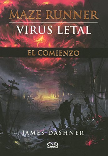 Maze Runner - Virus Letal - El Comienzo by Dashner James | Goodreads