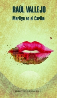 Marilyn en el Caribe by Raúl Vallejo | Goodreads