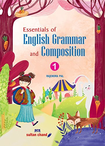 Essentials of English Grammar and Composition - Class 1 by Rajendra Pal ...