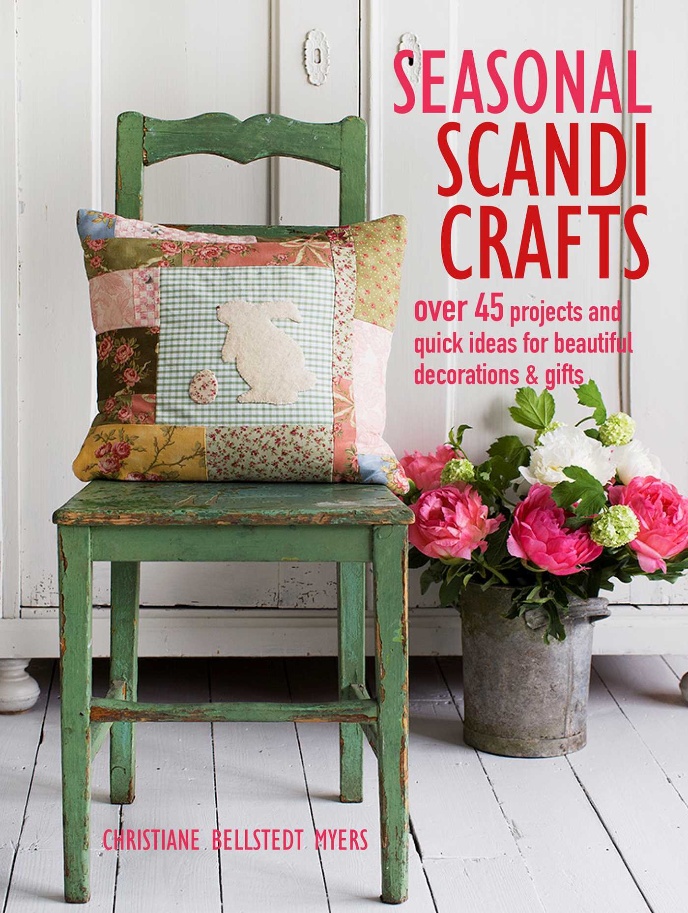 Seasonal Scandi Crafts: Over 45 Projects and Quick Ideas for Beautiful ...